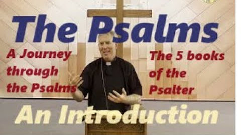 Catholic Bible Study, Psalms: The Book of Psalms Explained, Fr. Tim ...