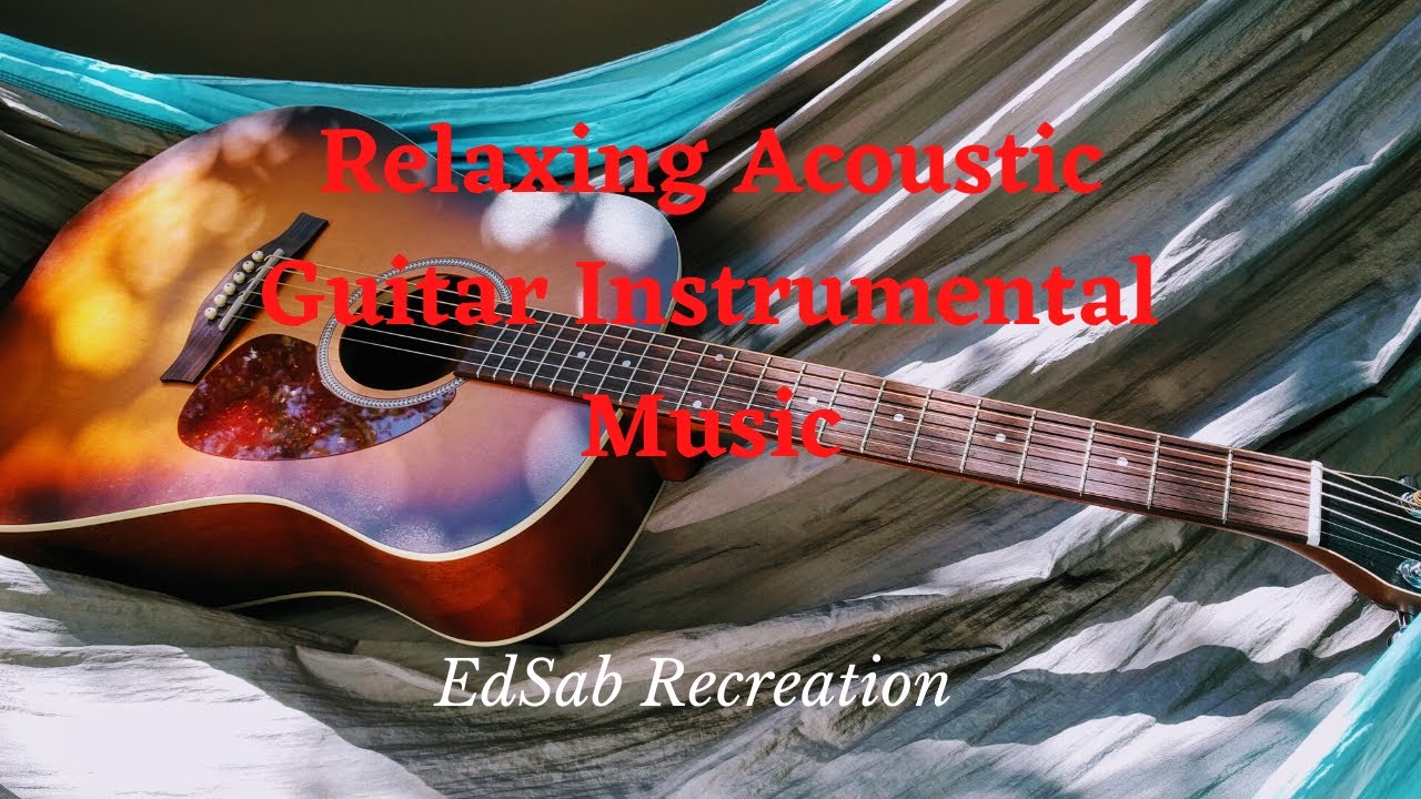 Relaxing Acoustic Guitar Instrumental music!!! - YouTube