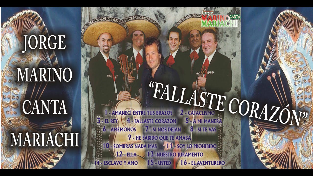 JORGE MARINO - FALLASTE CORAZON - MARIACHI - YouTube