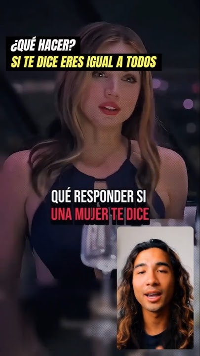 Qué responder si una mujer te dice: todos los hombres son iguales. #psicologia #tips #consejos ...