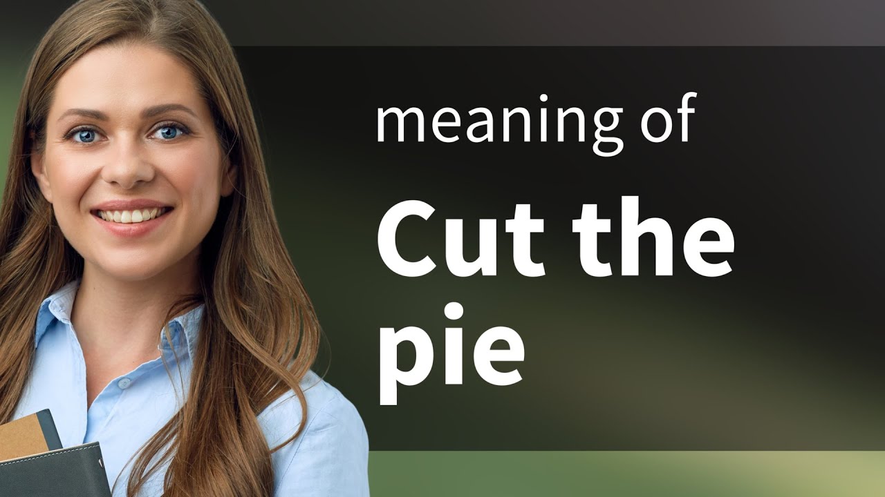 Understanding "Cut the Pie": A Phrase Explained - YouTube