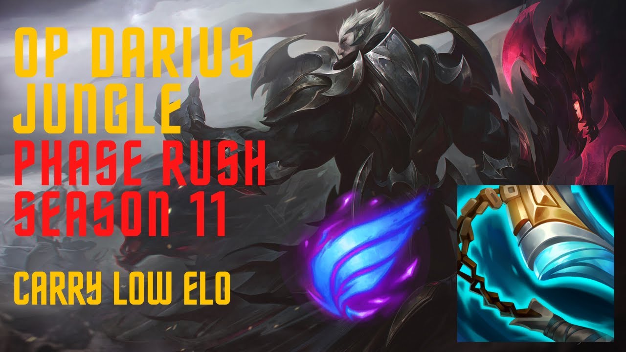 Carry Low Elo OP Phase Rush Darius Jungle Season 11 - League of Legends ...