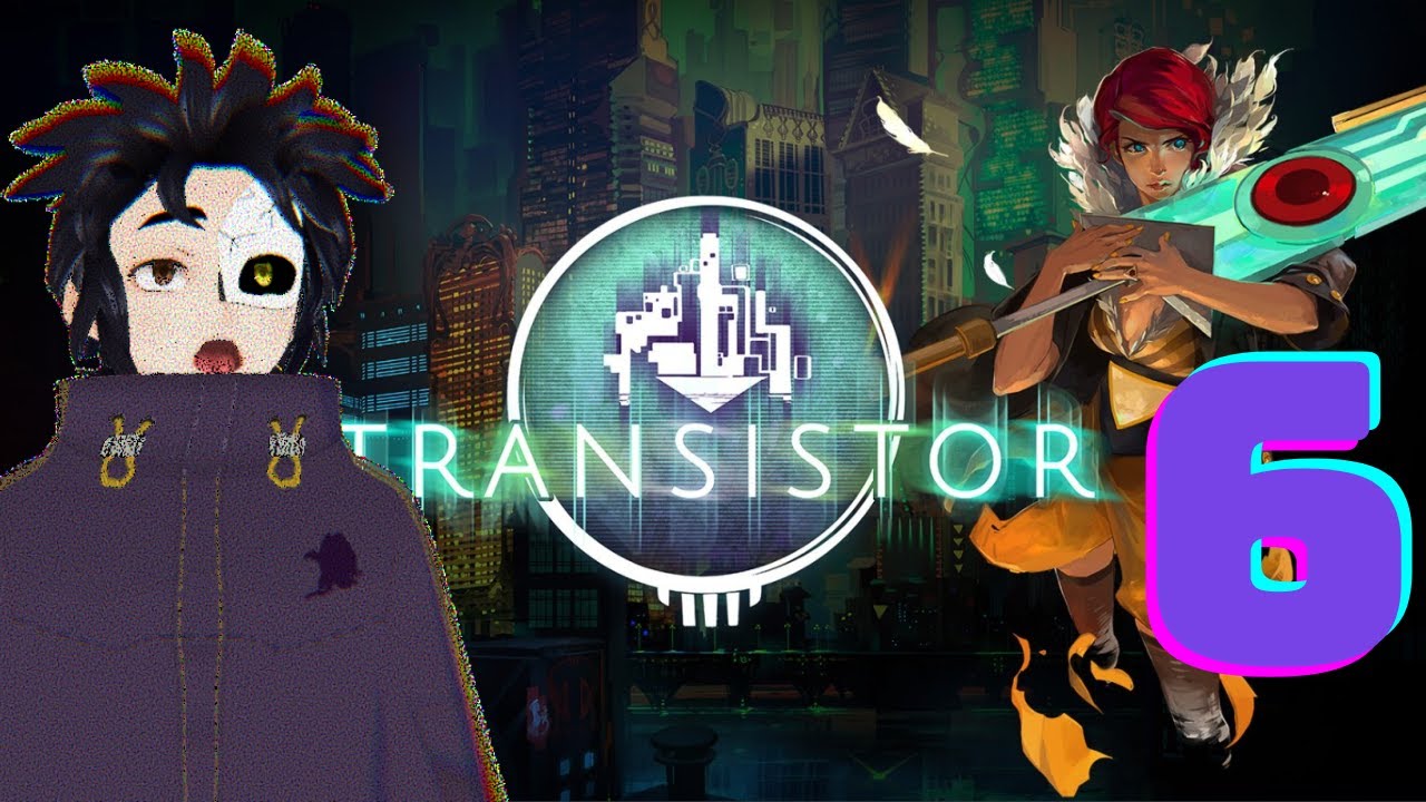 [Transistor] The end... | Pt. 6 - YouTube