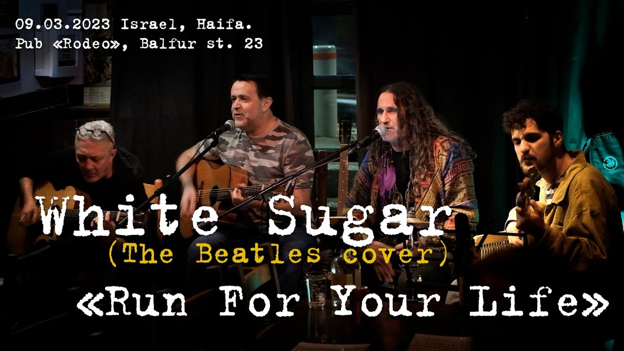 White Sugar «Run For Your Life» («The Beatles» cover) - YouTube