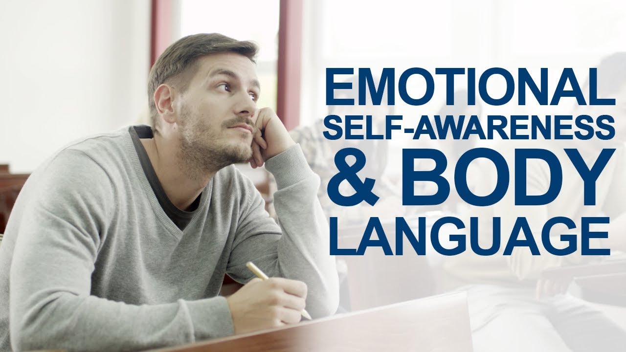 Emotional Self-Awareness & Body Language - YouTube