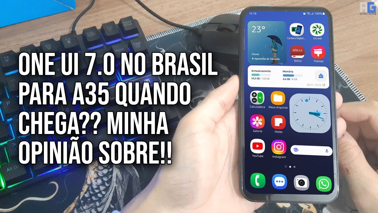 ONE UI 7.0 no BRASIL no GALAXY A35 QUANDO CHEGA?? Minha OPINIÃO - YouTube