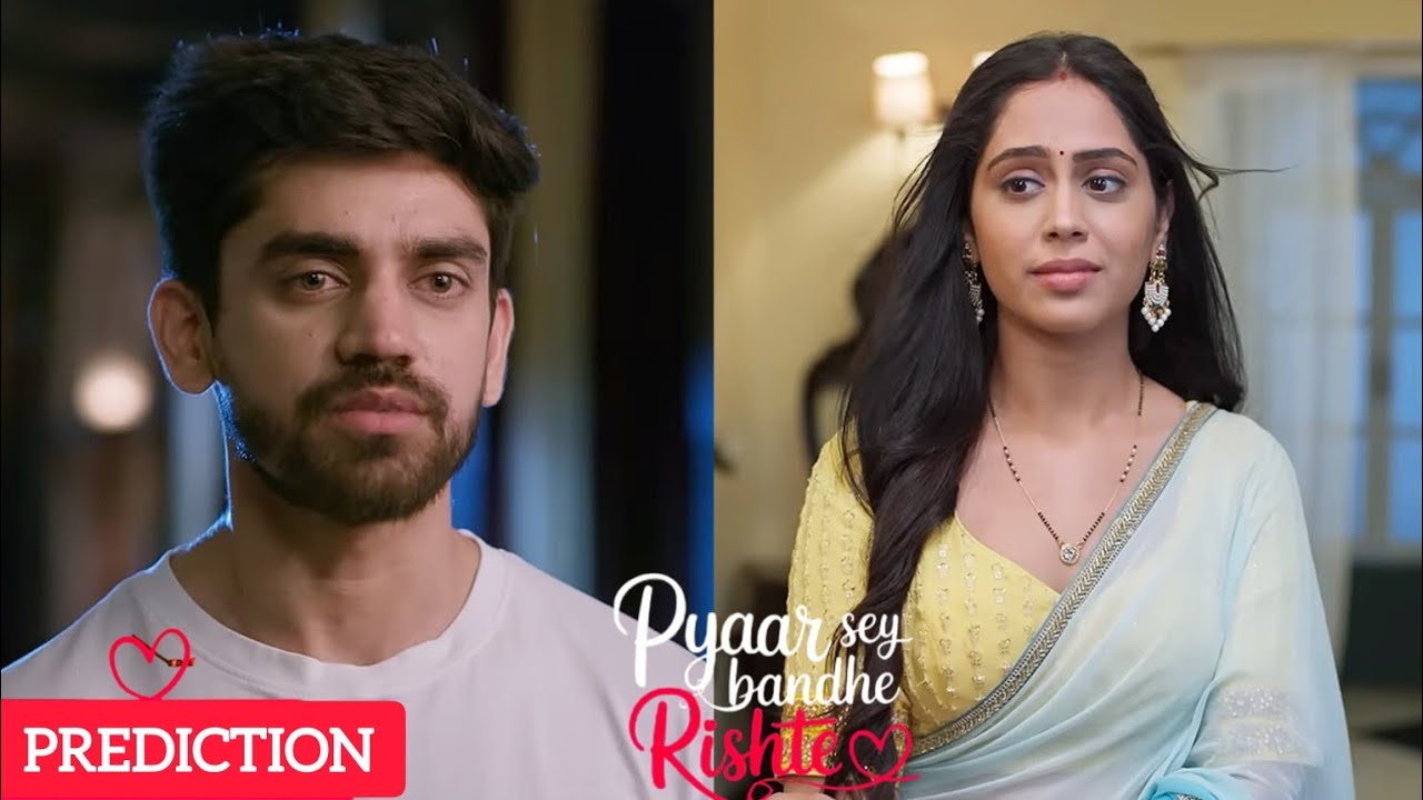 Riyaansh Realizes His Feelings for Sanchi - Pyaar Sey Bandhe Rishte ...