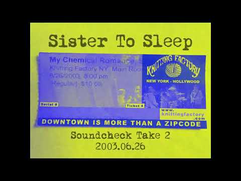 Sister To Sleep, Soundcheck Take 2, My Chemical Romance, 2003-06-26 [Original Source, Best Quality]
