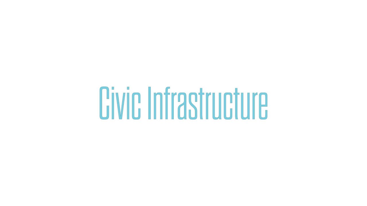 Civic Infrastructure - YouTube
