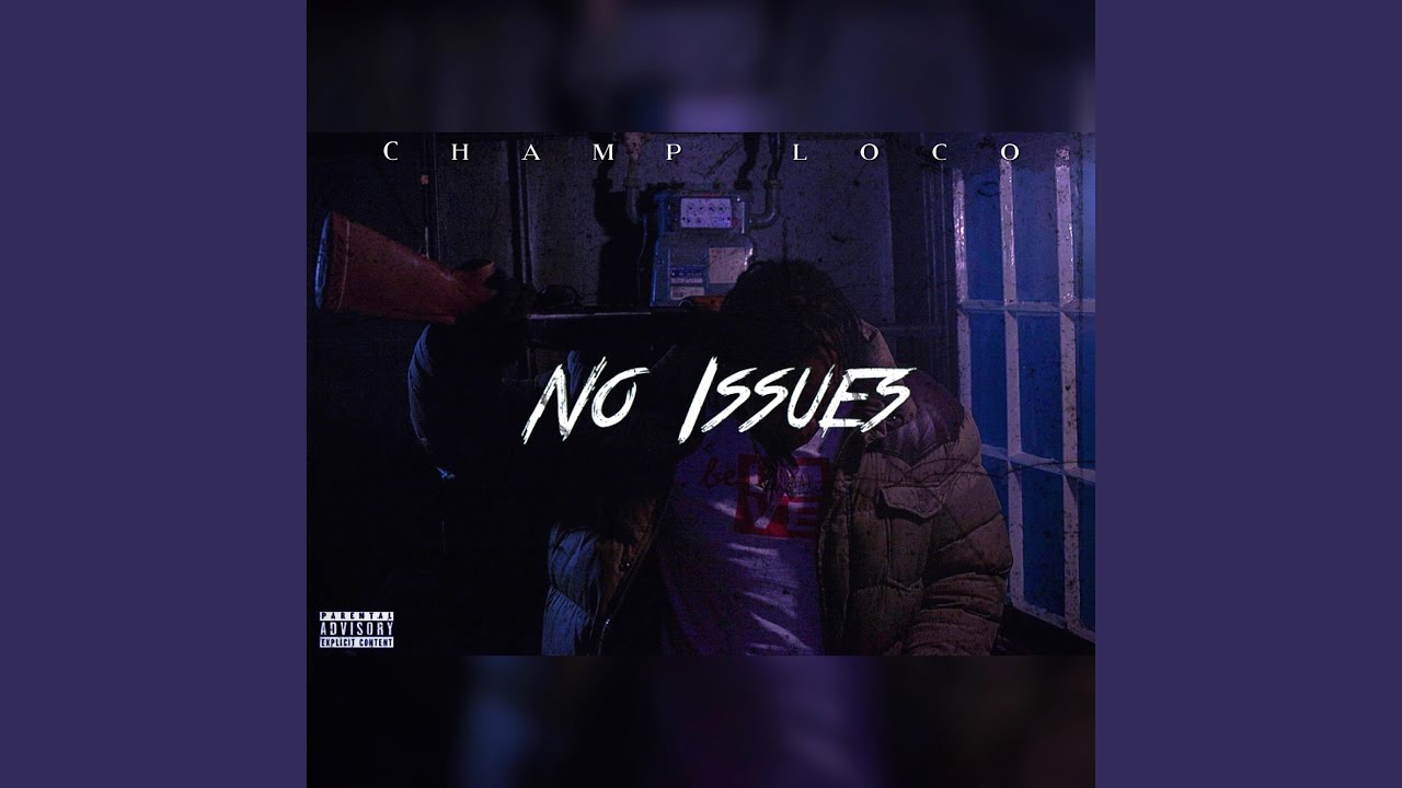 No Issues - YouTube
