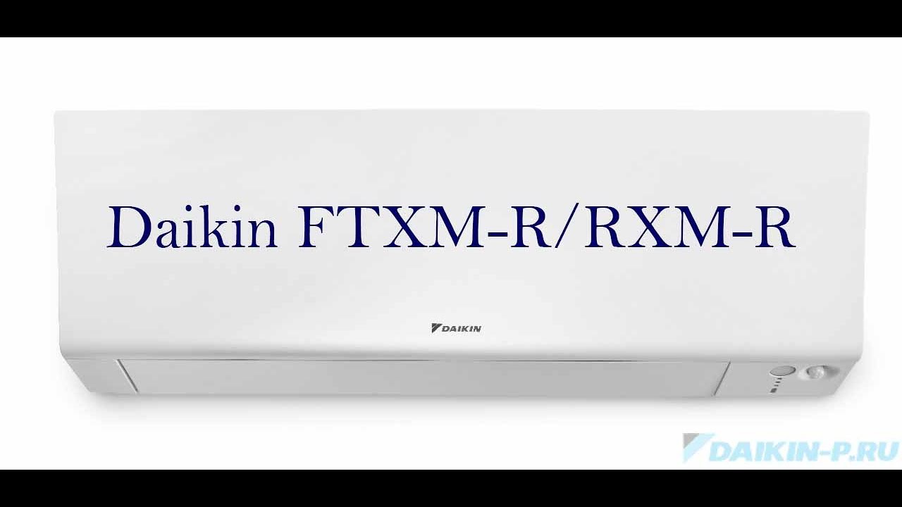 Daikin FTXM-R/RXM-R обзор модели - YouTube