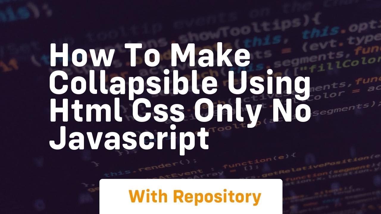 How To Make Collapsible Using Html Css Only No Javascript Youtube 3044