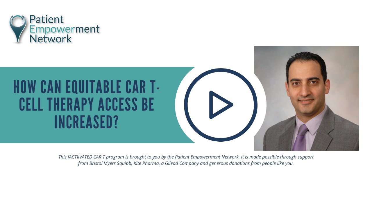 How Can Equitable CAR T-Cell Therapy Access Be Increased? - YouTube