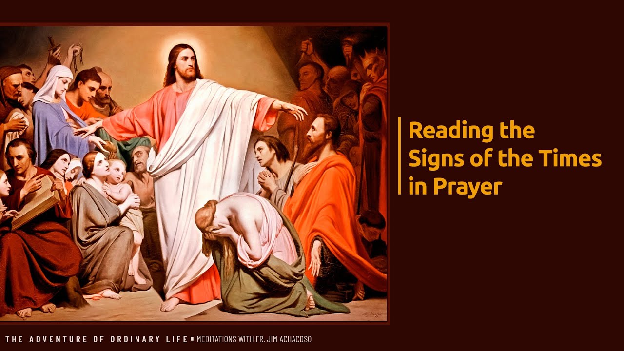Reading the Signs of the Times in Prayer - YouTube