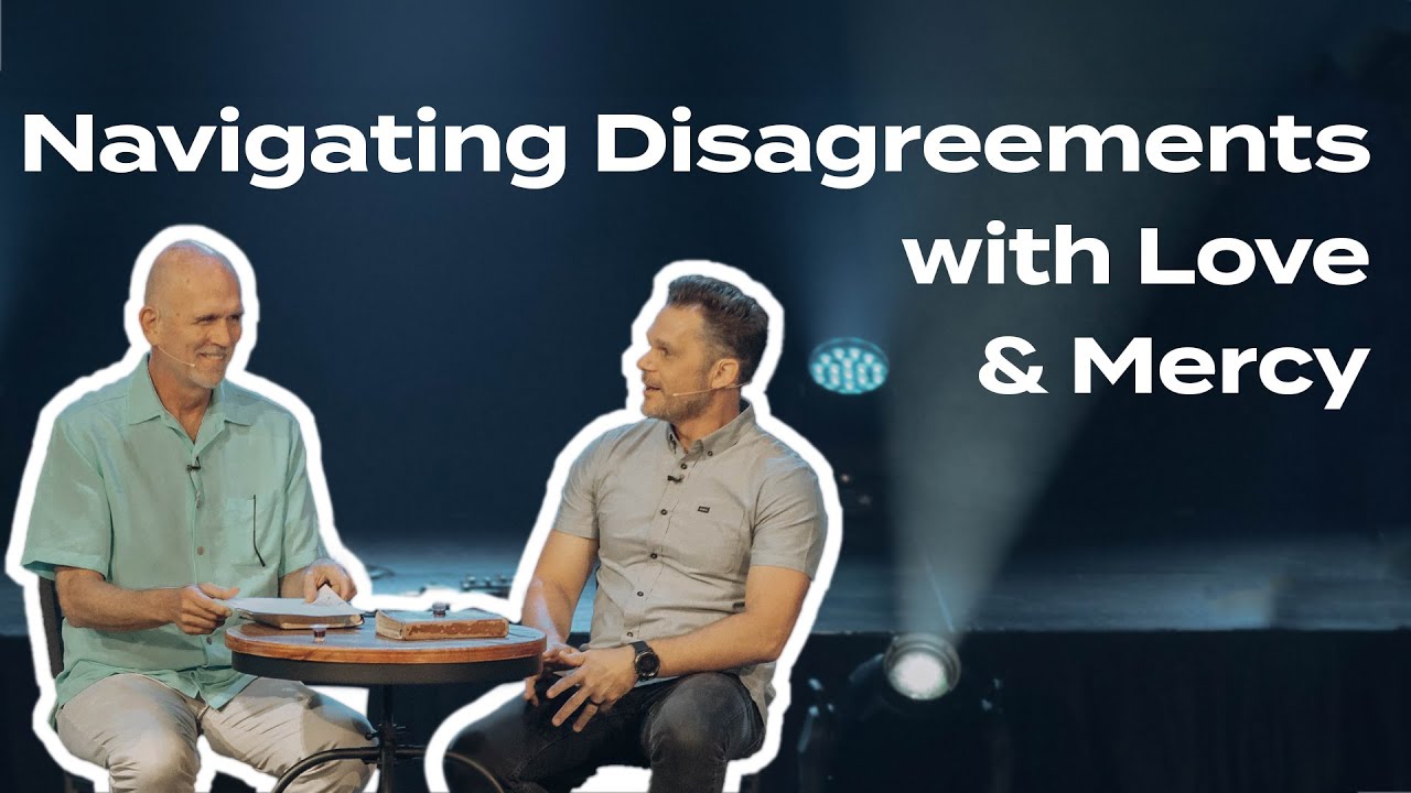 Navigating Disagreements with Love & Mercy | Drew Moore & Kevin Odor - YouTube