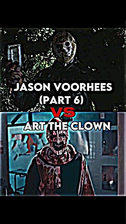 Jason Voorhees (part 6) vs Art the clown #viral #shorts #edit #1vs1 - YouTube