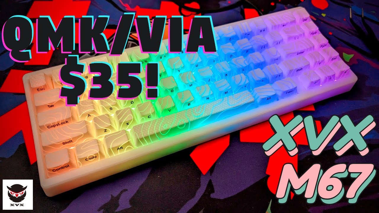 XVX M67 Quick Overview: 65% wired QMK/VIA keyboard for $35 on Amazon US ...