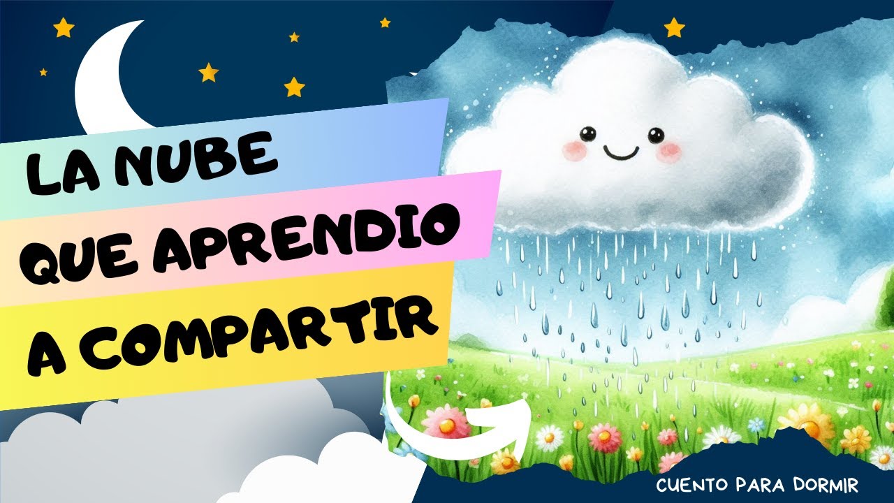 🌧️La nube que aprendió a compartir 🥰 / audio cuentos para niños 👶 - YouTube