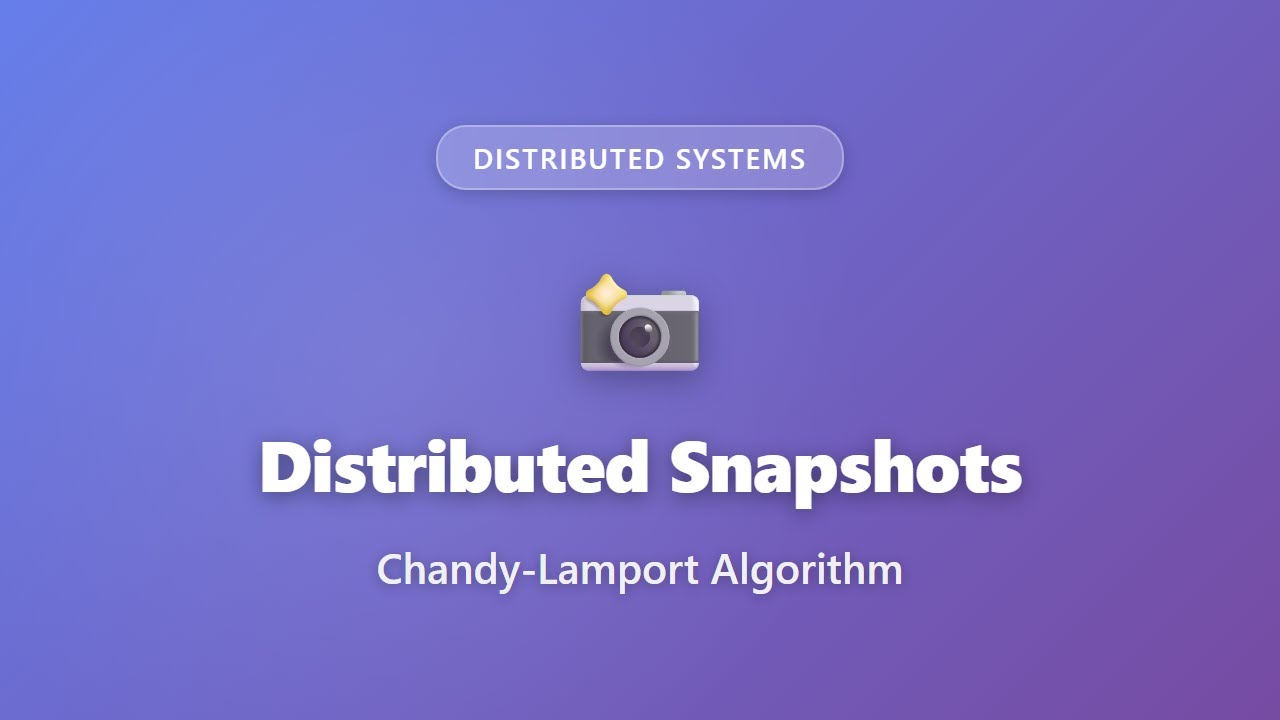 Distributed Snapshots Explained: Chandy-Lamport Algorithm for ...