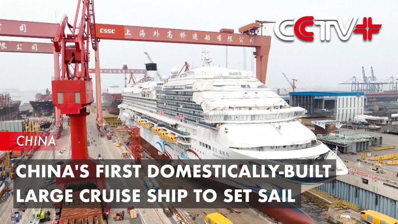 China's First Domestically-Built Large Cruise Ship to Set Sail - YouTube