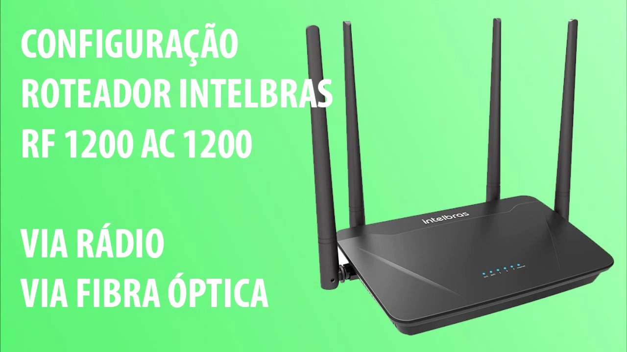 CONFIGURAR ROTEADOR INTELBRAS ACTION RF 1200 - YouTube