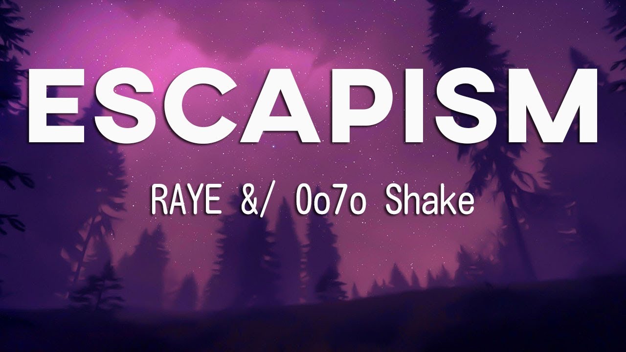 Escapism - RAYE & 070 Shake / Lyrics - YouTube