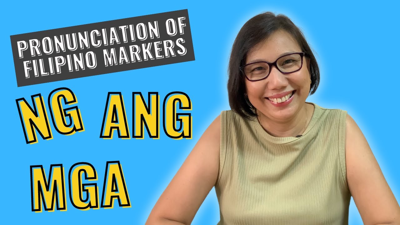 Filipino Markers NG MGA ANG Pronunciation And Use YouTube filipino-markers-ng-mga-ang-pronunciation-and-use-youtube