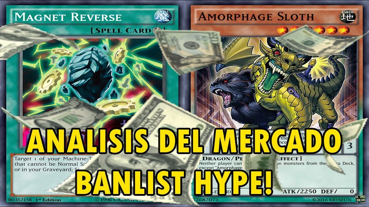 Yu-Gi-Oh! Análisis Del Mercado Banlist Hype! - Amorphage Sloth ...