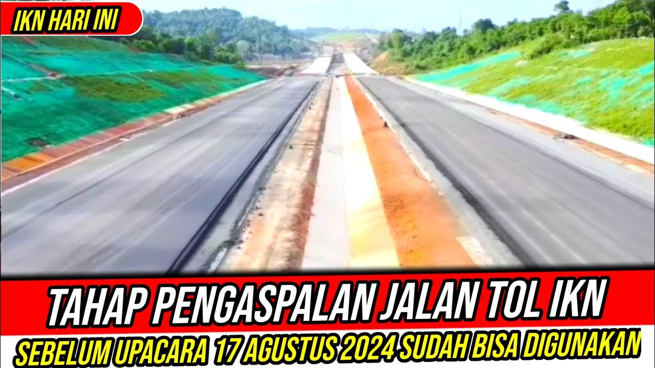 PROGRES TERBARU JALAN TOL DI IKN || SUDAH MASUK TAHAP PENGASPALAN - YouTube