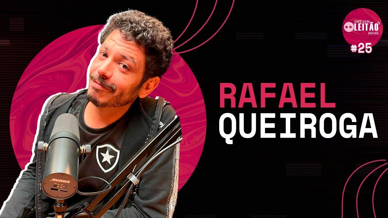 Rafael Queiroga - Café com Leitão Podcast #25 - YouTube