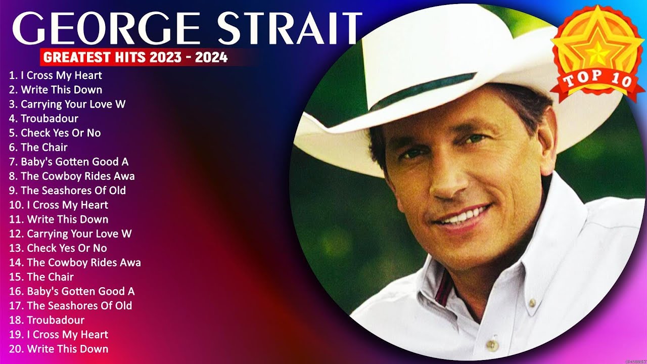George Strait Greatest Hits 💚 The Best Of George Strait Songs 💚 ...