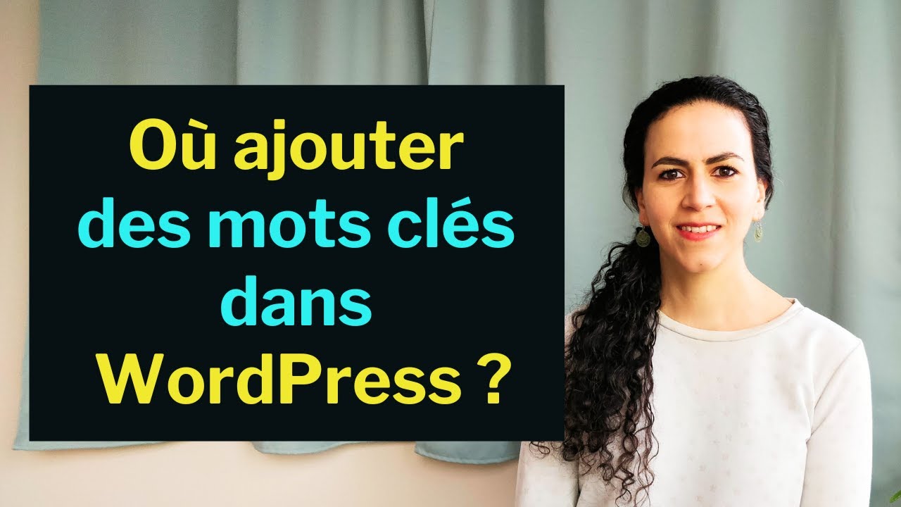 Où ajouter des mots clés dans WordPress - YouTube
