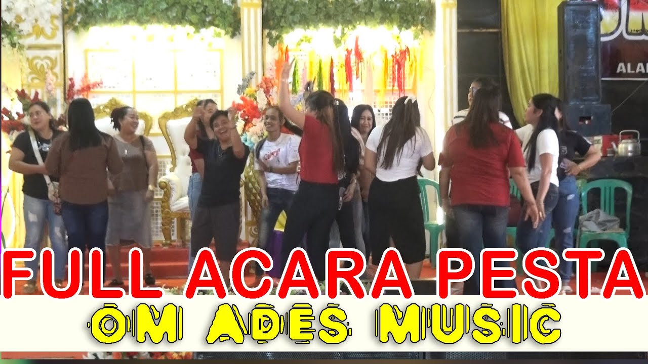 Full Acara Pesta ft OM ADES MUSIC PALEMBANG || PUTRA STUDIO || live ...