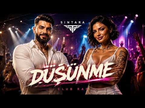 Sintara - Düşünme | Official Music Video | Turkish Club Rap 2026  Düşünme
