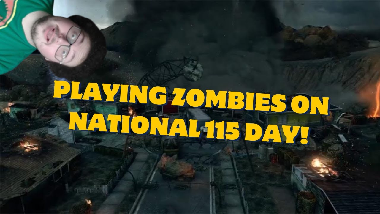 🔴Playing COD Zombies On National 115 Day! Custom Maps and YOUR ...