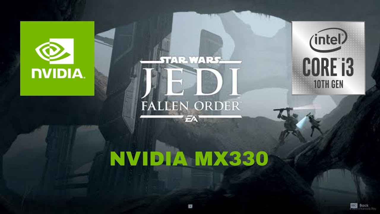 Star Wars Jedi: Fallen Order || Nvidia GeForce MX330 || Core i3 -1005G1 ...