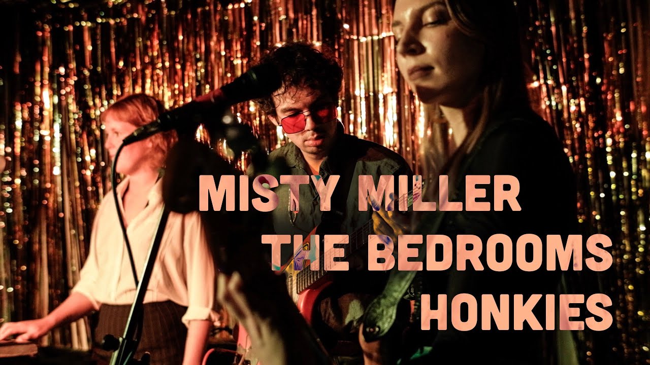 Honkies, The Bedrooms and Misty Miller Live @ The Windmill - YouTube