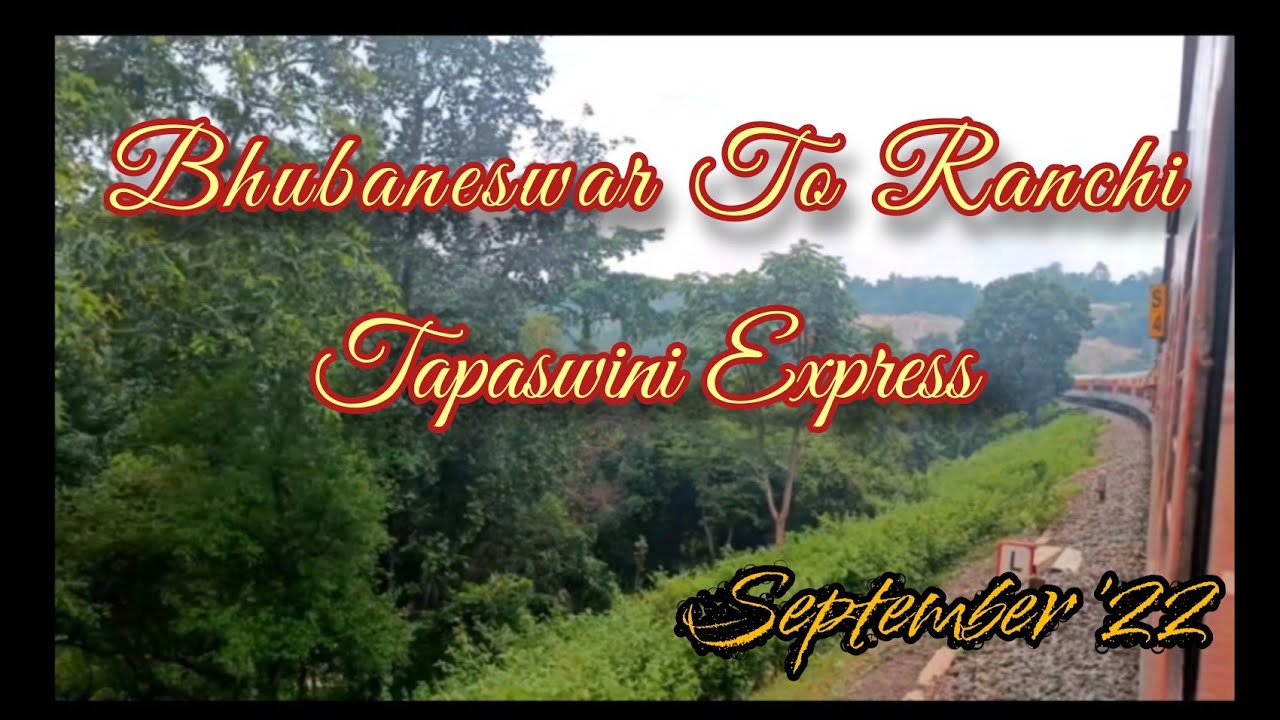 Bhubaneswar To Ranchi | Train🚆Journey🧳 | 18452 Tapaswini Express | ⛰️ 🛤 ...