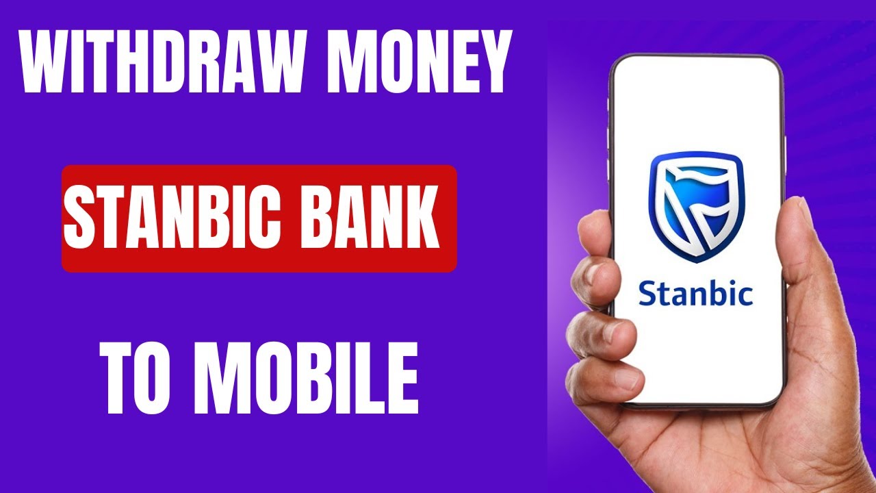 How To Withdraw Money From Stanbic Bank To Mobile | How To withdraw ...