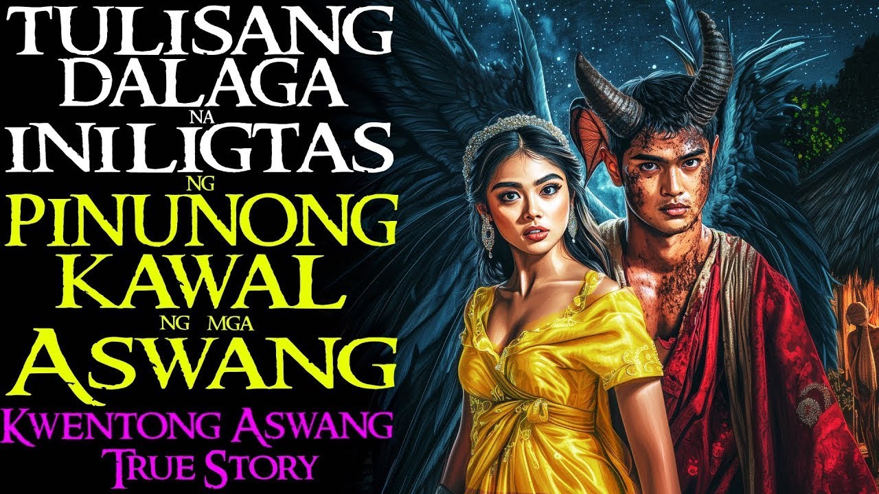 TULISANG DALAGA NA NAGLIGTAS NG PINUNONG KAWAL NG MGA ASWANG | Kwentong ...