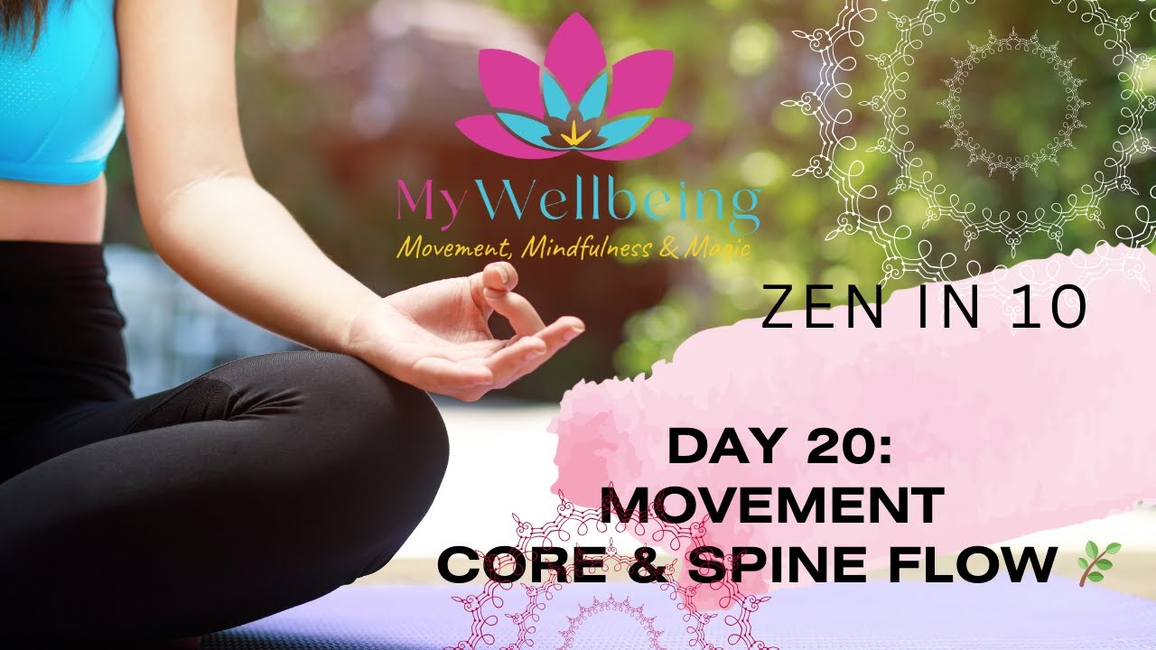 🌿 Zen in 10 – Day 20 – Movement: Core & Spine Flow - YouTube