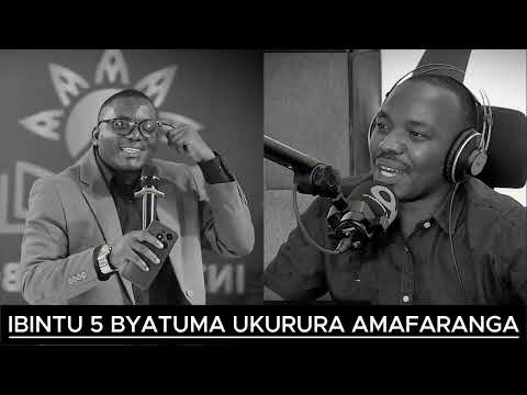 IBINTU 5 BYATUMA UKURURA AMAFARANGA // BISERUKA ABDUL KARIM NA DASHIM BAGANIRIYE KU MAFARANGA