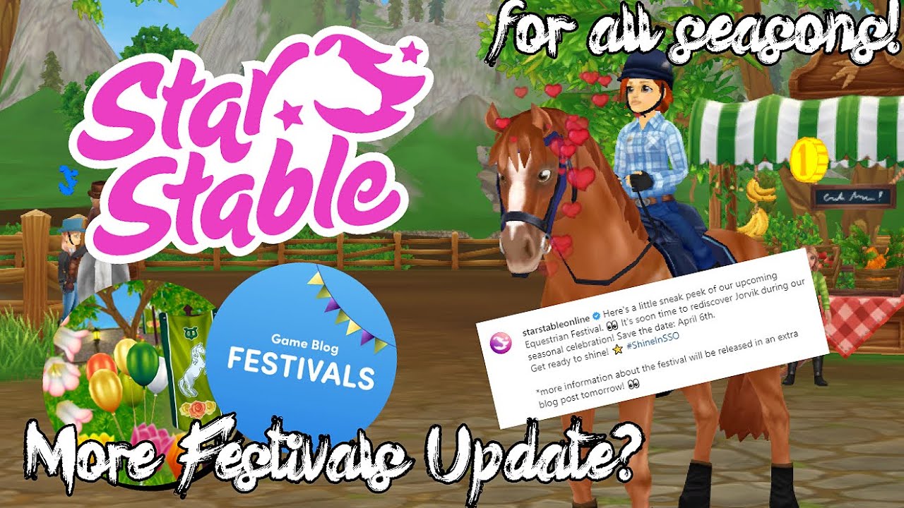 Star Stable Equestrian Festival?! Updates For ALL Seasons🌷🎪🌟 SSO ...