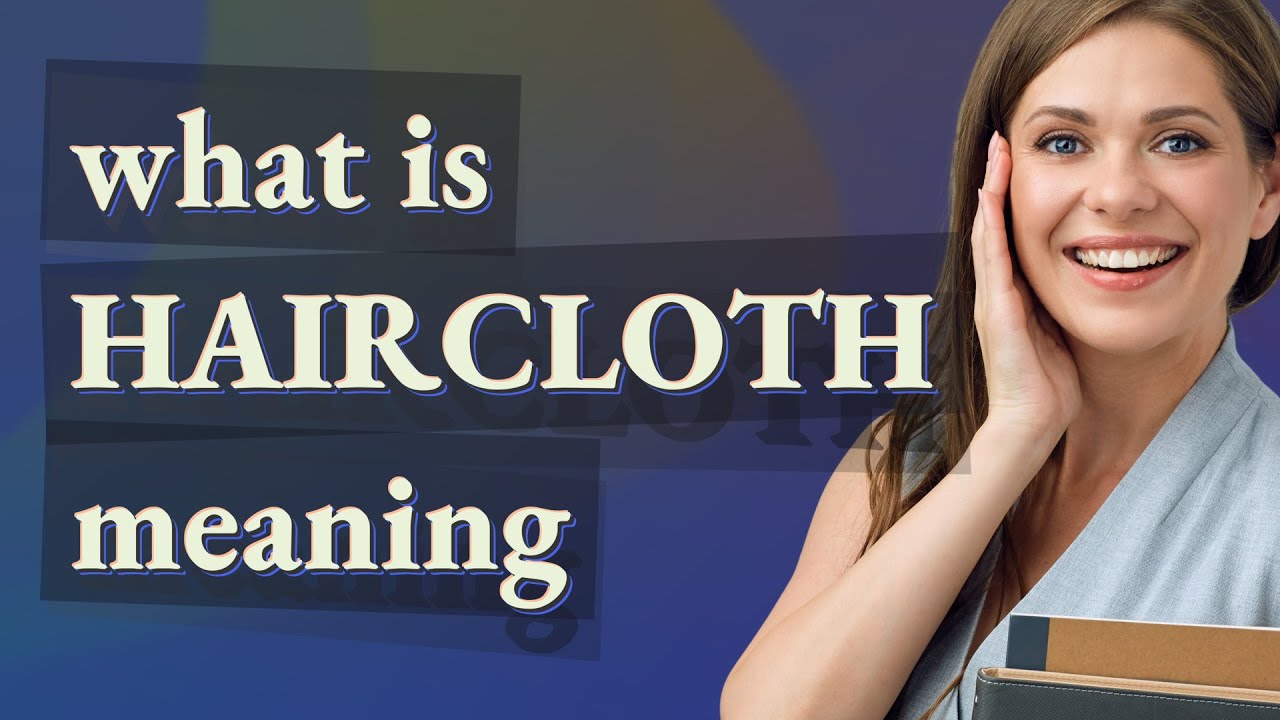 Haircloth | meaning of Haircloth - YouTube