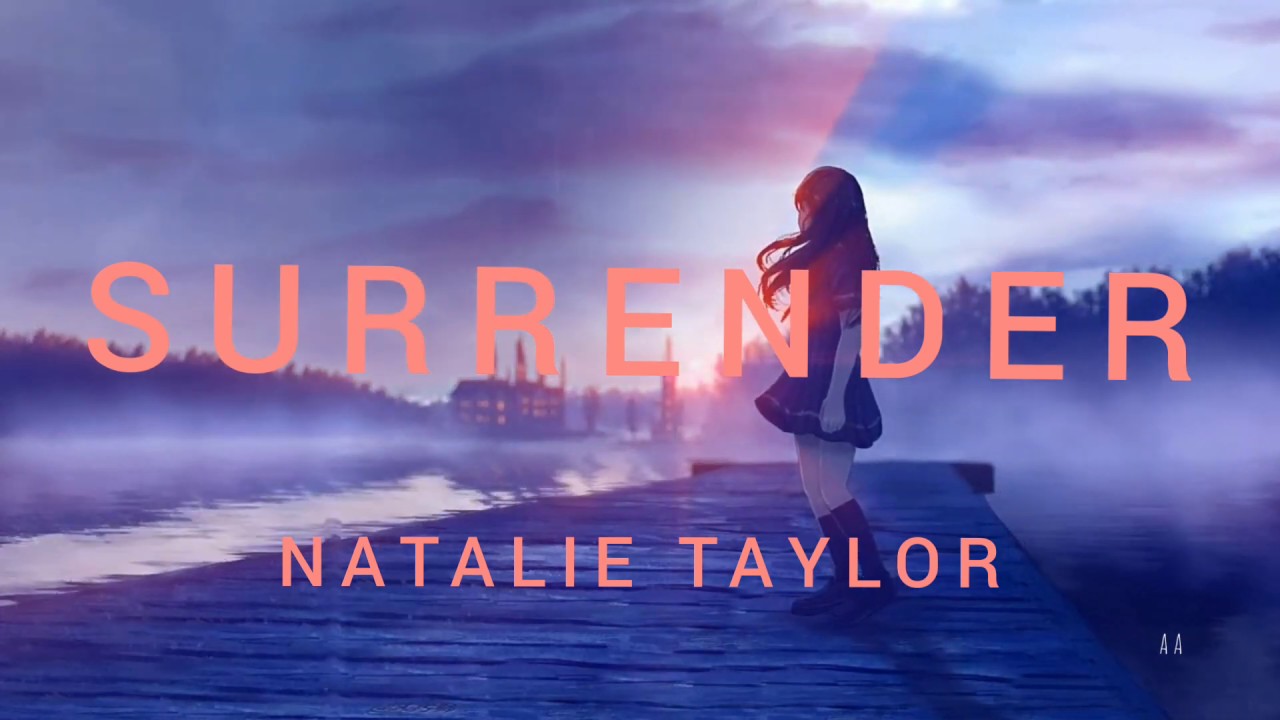 Surrender - Natalie Taylor (lyric video) - YouTube