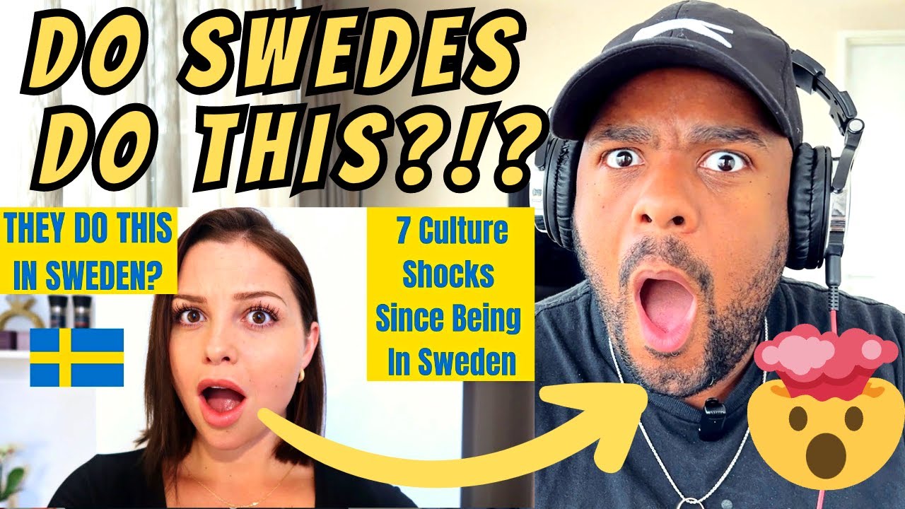 Brit Reacts to 7 CULTURE SHOCKS SINCE MOVING TO SWEDEN! AN AMERICAN IN ...