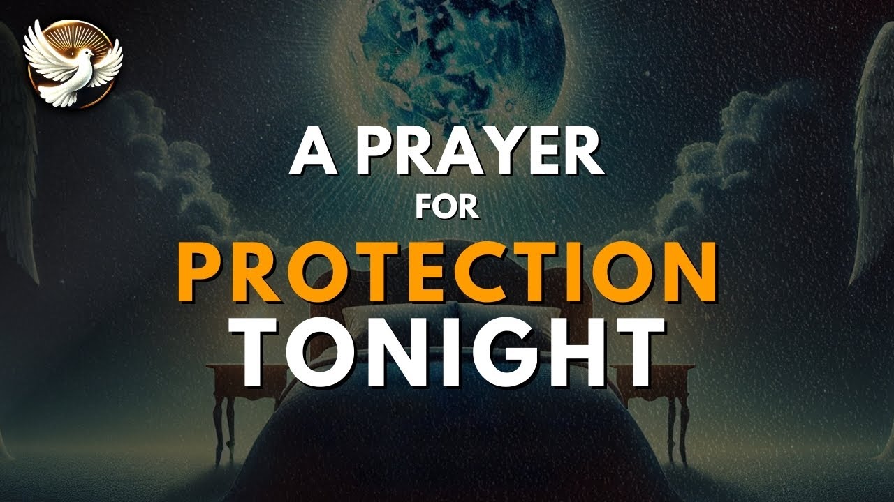 A Bedtime Prayer for Protection – Lord, Surround Me with Your Angels ...
