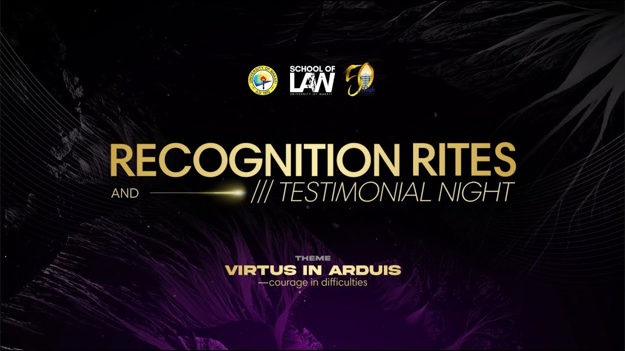 Recognition Rites and Testimonial Night | UMak School of Law | May 2 ...