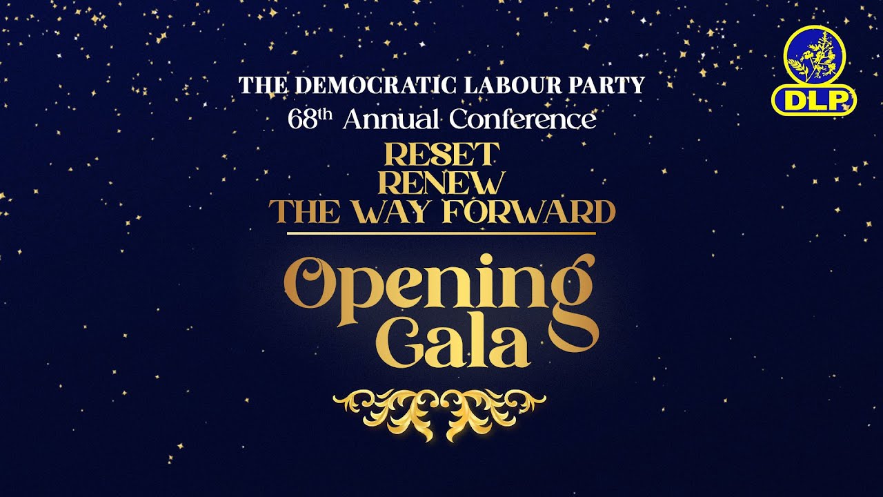 THE DEMOCRATIC LABOUR PARTY 68TH ANNUAL CONFERENCE OPENING GALA - YouTube