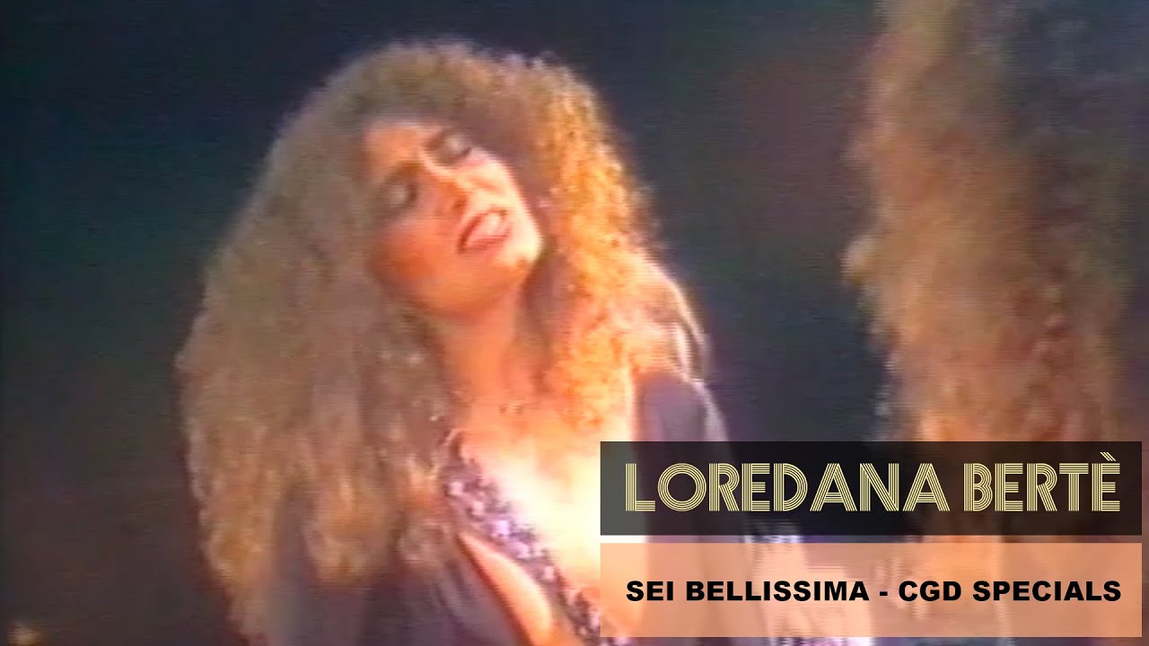 Loredana Bertè - Sei bellissima - CGD Specials Video - YouTube